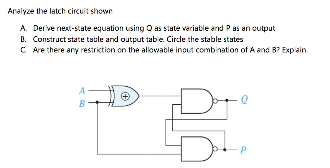 Solved Analyze the latch circuit shown A. Derive next-state | Chegg.com
