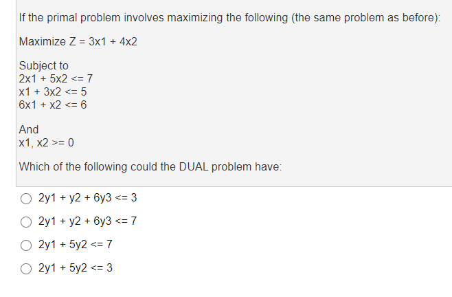 Solved If the primal problem involves maximizing the | Chegg.com