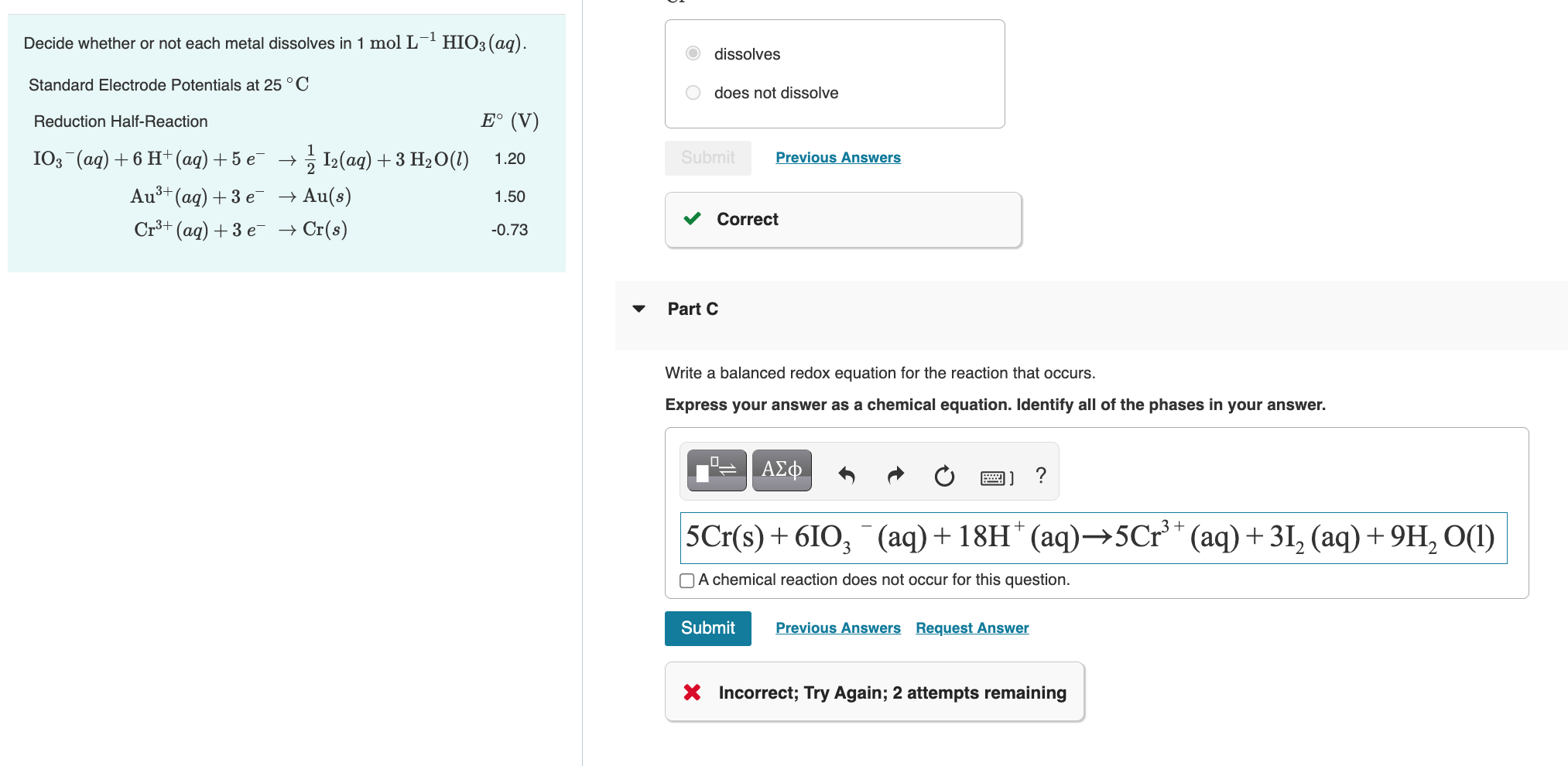 Solved Decide whether or not each metal dissolves in 1 mol | Chegg.com