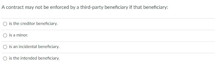 Solved A contract may not be enforced by a third-party | Chegg.com