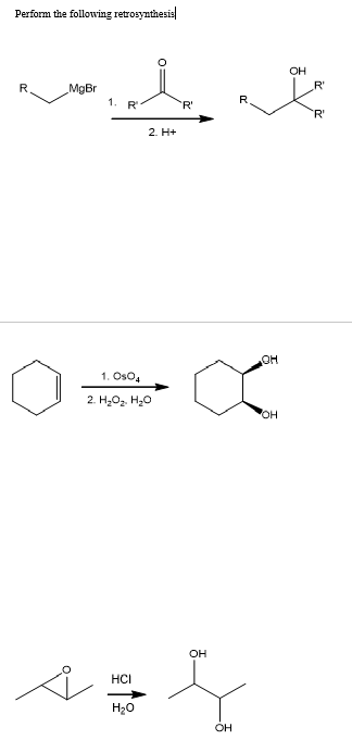 Solved Perform the following retrosynthesis ОН R MgBr R 1. R | Chegg.com