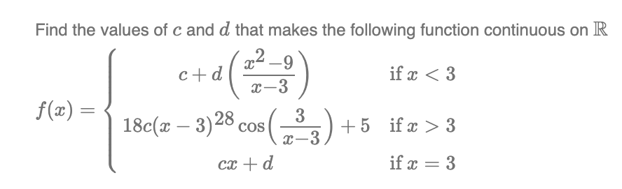 Solved Find the values of c ﻿and d ﻿that makes the following | Chegg.com
