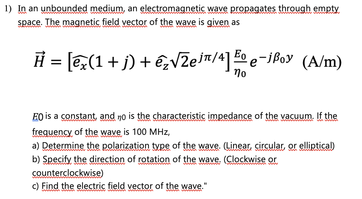Solved In an unbounded medium, an electromagnetic wave | Chegg.com
