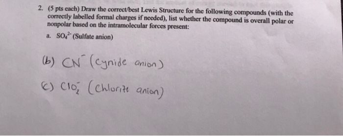 Solved 2. (5 pts each) Draw the correct/best Lewis Structure | Chegg.com