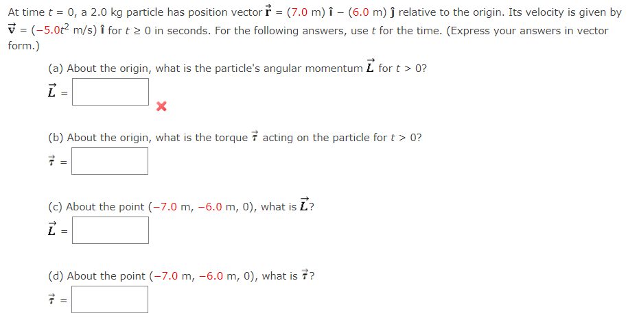 Solved At time t = 0, a 2.0 kg particle has position vector | Chegg.com