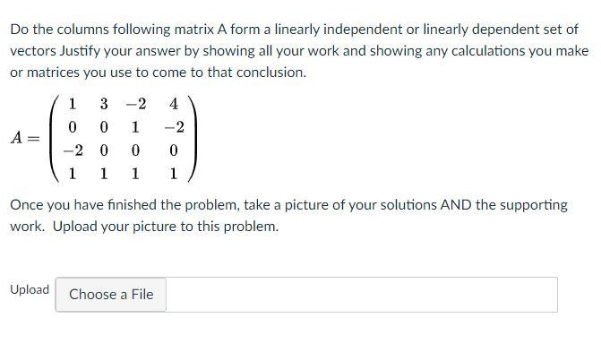 Solved Do the columns following matrix A form a linearly | Chegg.com