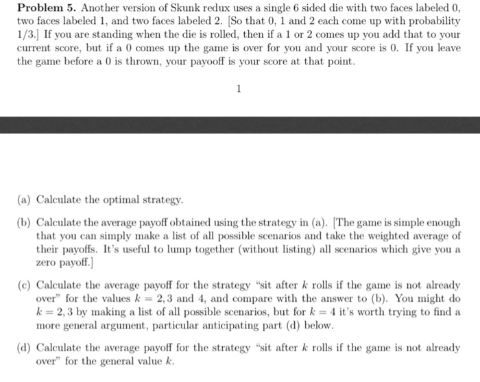 Solved Problem 5. Another version of Skunk redux uses a | Chegg.com