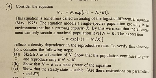 Solved 4 Consider the equation N,+1 = N, exp[r(1-M/K)) This | Chegg.com