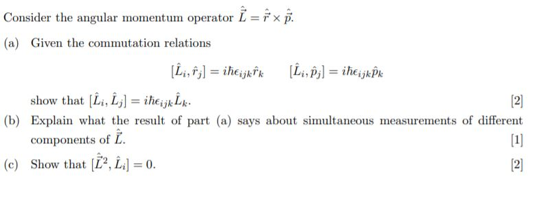 Solved Consider the angular momentum operator ] = F x . (a) | Chegg.com