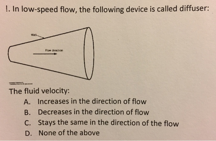 Solved !. In low-speed flow, the following device is called | Chegg.com