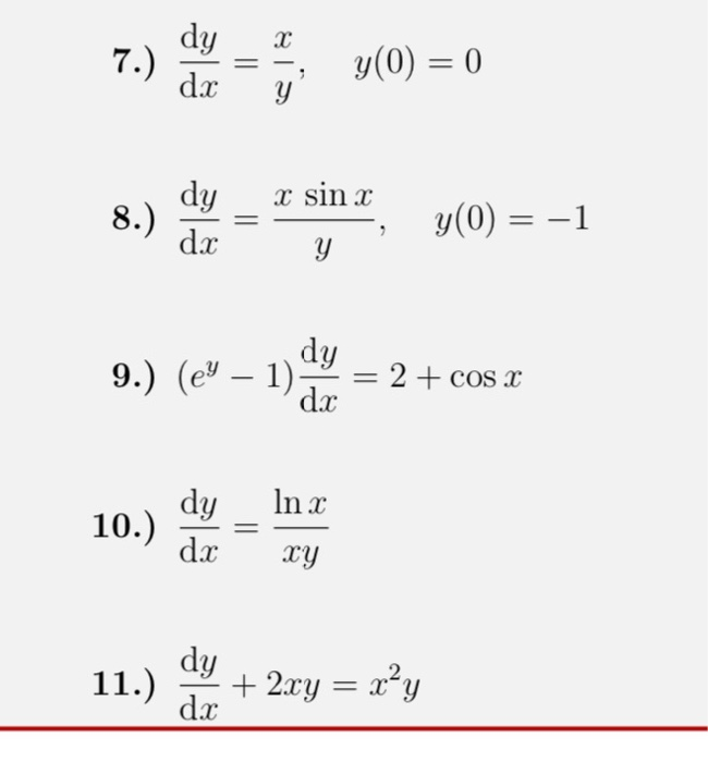 Solved dy 7.) da y(0)0 y dy 8.) da y(0) y dy 9.) (e 1) 2 cos | Chegg.com