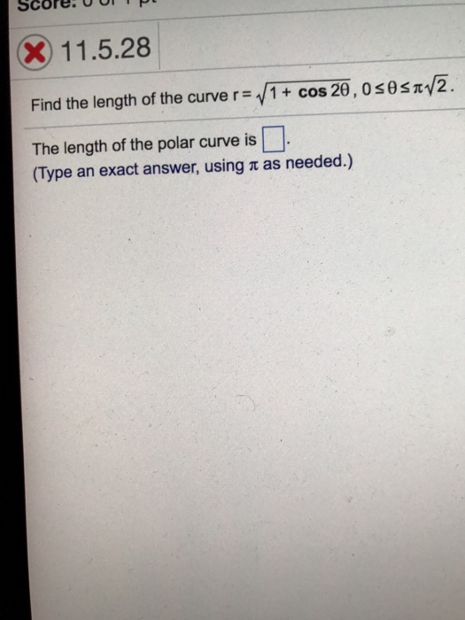 Solved Scorer oul Tp X 11.5.28 Find the length of the curve | Chegg.com
