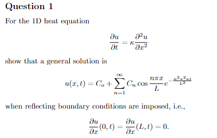 Solved For the 1D heat equation ∂t∂u=κ∂x2∂2u show that a | Chegg.com