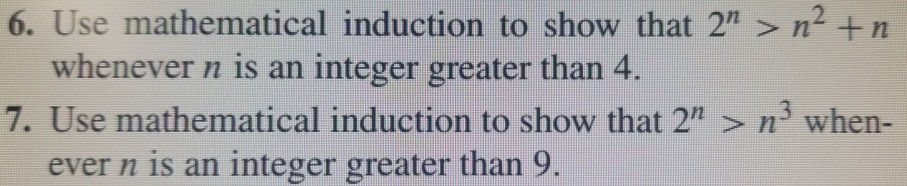 Solved 6. Use mathematical induction to show that 2n > n2 +n | Chegg.com