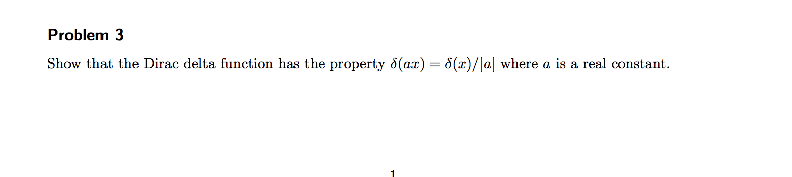 Solved Problem 3 Show that the Dirac delta function has the | Chegg.com