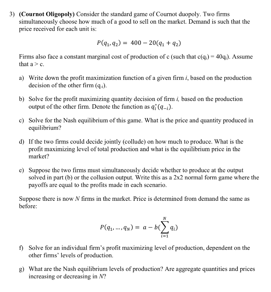 Solved 3) (Cournot Oligopoly) Consider the standard game of | Chegg.com
