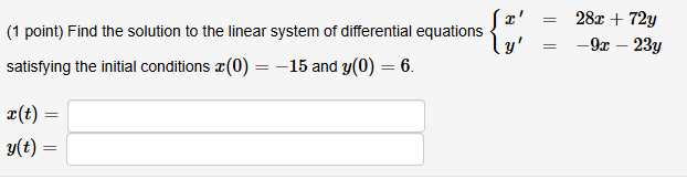 Solved (1 ﻿point) ﻿Find the solution to ﻿the linear system | Chegg.com
