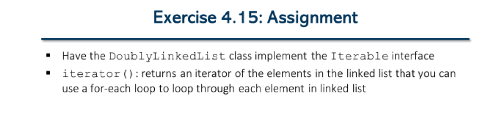 Solved Exercise 4.15: Assignment • Have the DoublyLinkedList | Chegg.com