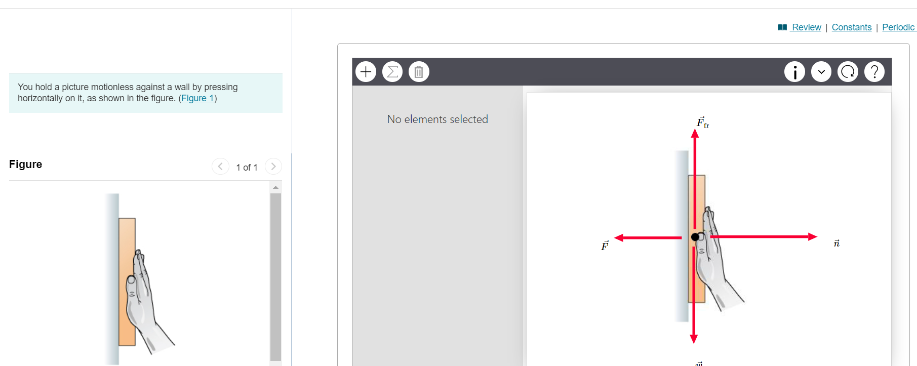 You hold a picture motionless against a wall by | Chegg.com