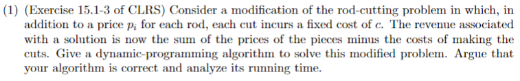 Solved (1) (Exercise 15.1-3 of CLRS) Consider a modification | Chegg.com