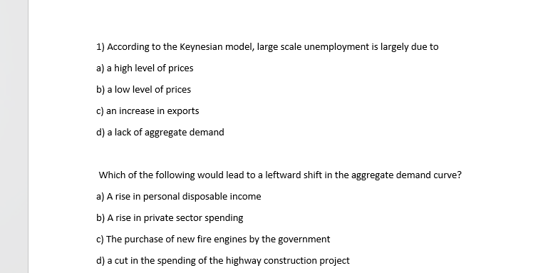 Solved 1) According to the Keynesian model, large scale | Chegg.com