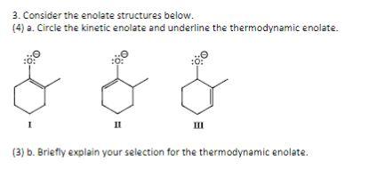 Solved 3. Consider the enolate structures below. (4) a. | Chegg.com