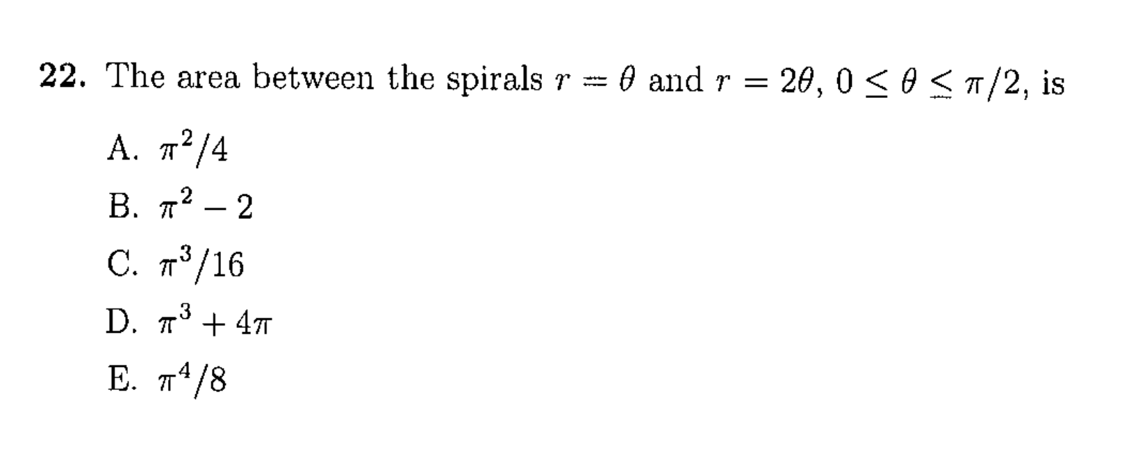 Solved 22. The area between the spirals r=θ and | Chegg.com