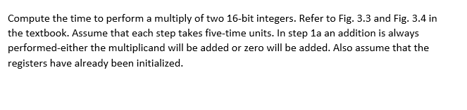 Solved Compute the time to perform a multiply of two 16-bit | Chegg.com