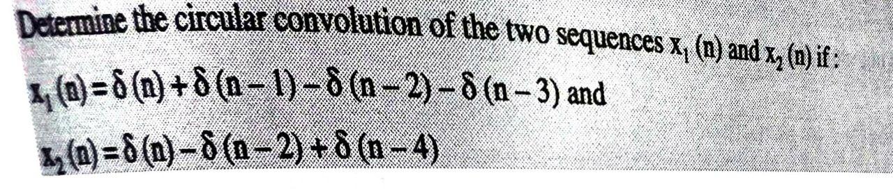 Solved Determine the circular convolution of the two | Chegg.com