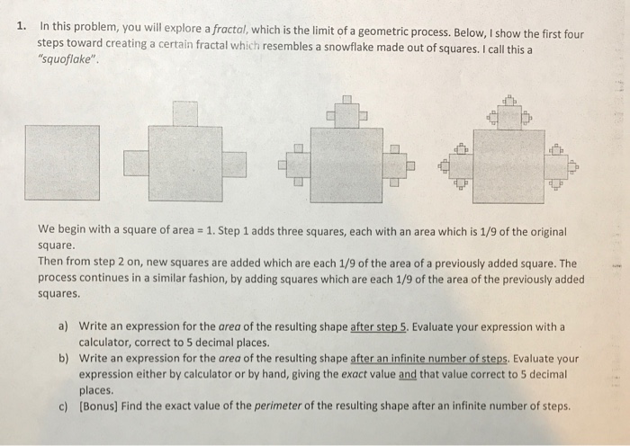 Solved In this problem, you will explore a fractal, which is | Chegg.com