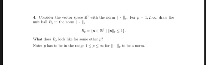 Solved 4. Consider the vector space R2 with the norn-lb- For | Chegg.com
