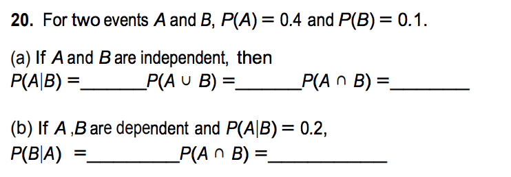 Solved 20. For two events A and B, P(A) = 0.4 and P(B) = | Chegg.com