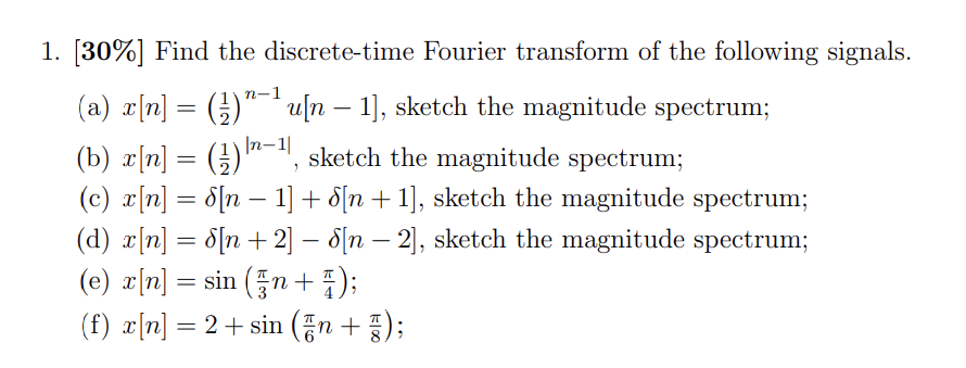 Solved 1. [30\%] Find the discrete-time Fourier transform of | Chegg.com