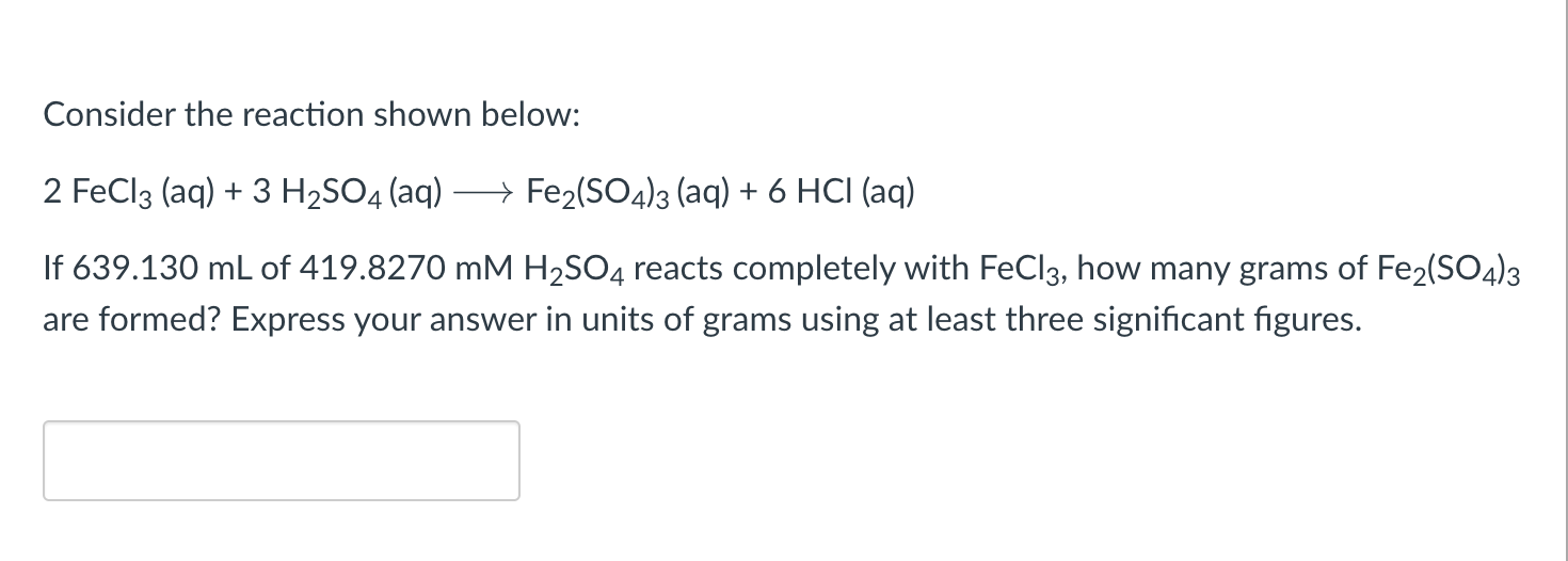 Solved Consider the reaction shown below: 2 FeCl3 (aq) + 3 | Chegg.com