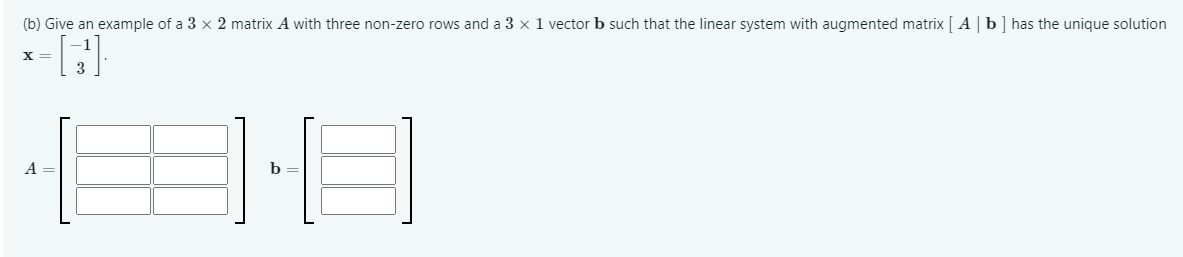 Solved (b) ﻿Give an ﻿example of a 3×2 ﻿matrix A with three | Chegg.com