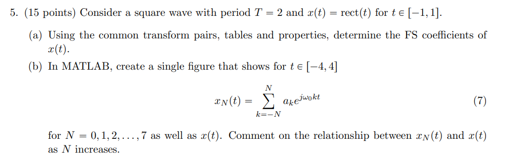 Solved (15 points) Consider a square wave with period T=2 | Chegg.com