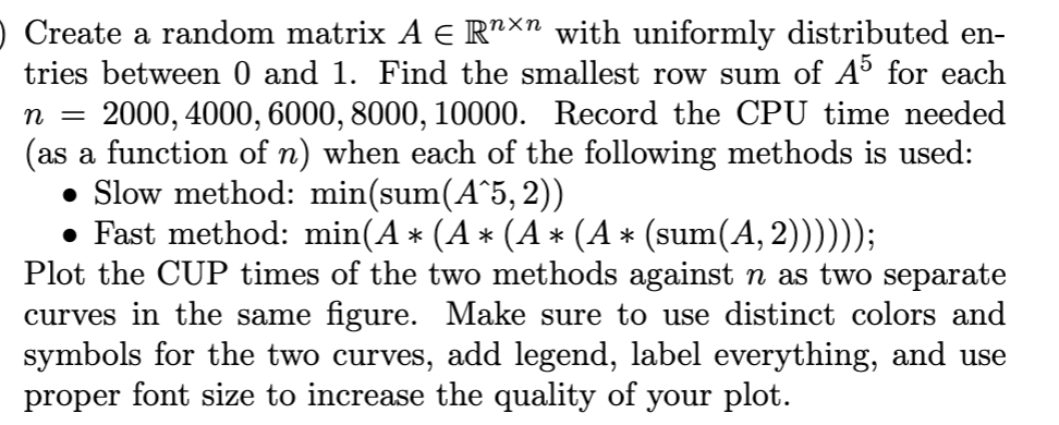 Solved n = Create a random matrix A € Rnxn with uniformly | Chegg.com