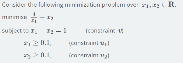 Solved Consider the following minimization problem over | Chegg.com