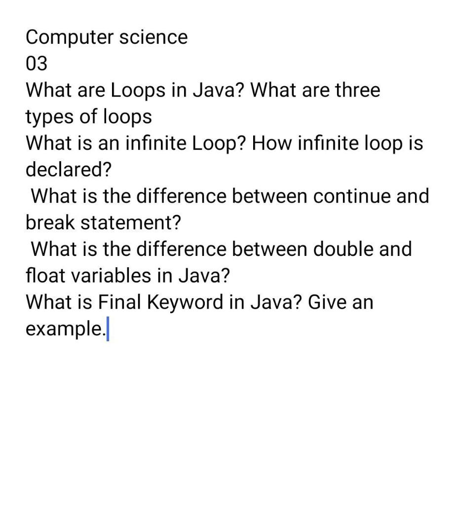 Solved Computer science 03 What are Loops in Java? What are | Chegg.com