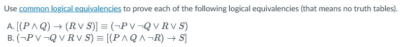 Solved Use common logical ﻿equivalencies to ﻿prove each of | Chegg.com
