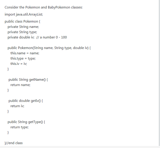 Solved Consider the Pokemon and BabyPokemon classes: import | Chegg.com