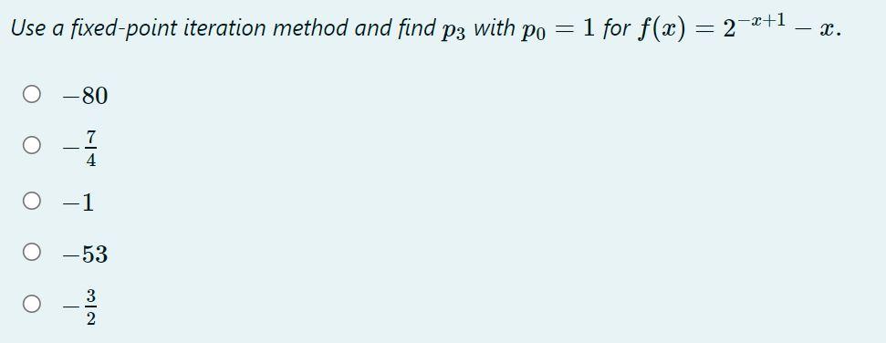Solved Use a fixed-point iteration method and find p3 with | Chegg.com