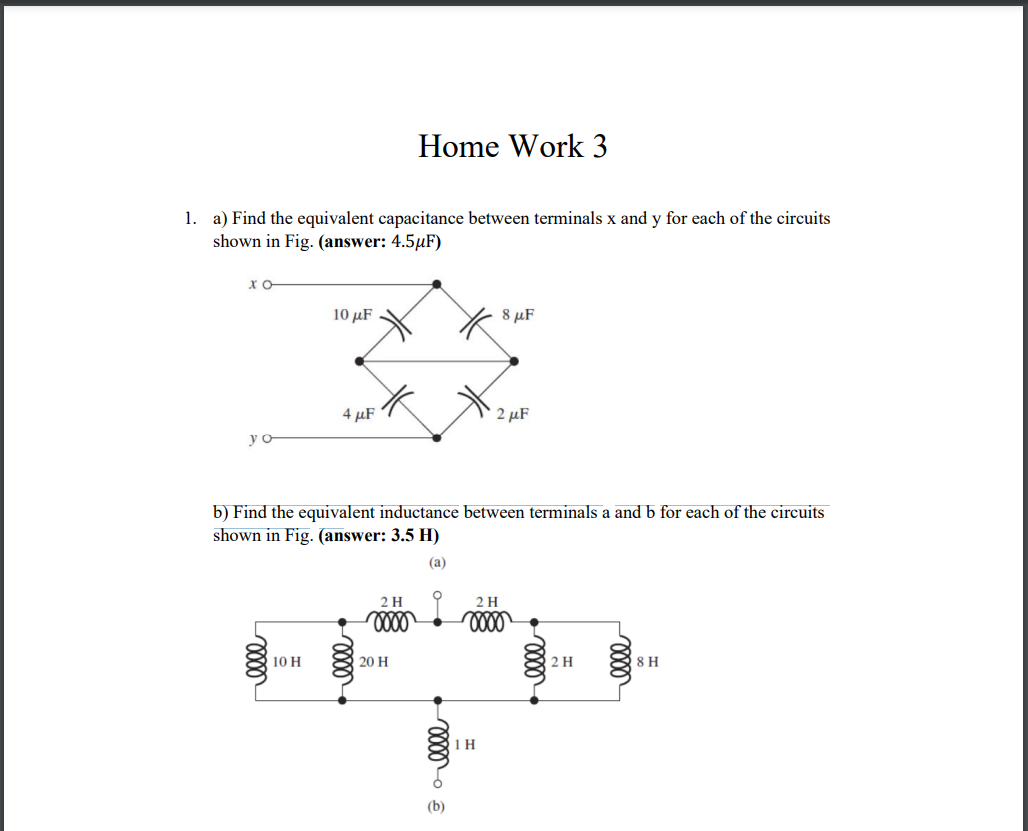 Solved Home Work 3 1. a) Find the equivalent capacitance | Chegg.com