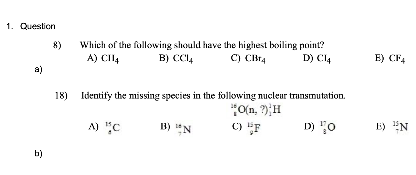 Solved 8) Which of the following should have the highest | Chegg.com