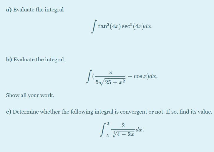 Solved a) Evaluate the integral | tan tan? (4x) sec (4x)dx. | Chegg.com