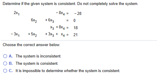 Solved Determine if the given system is consistent. Do not | Chegg.com