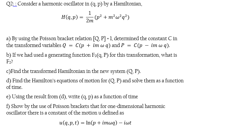 Solved Q2:-: Consider a harmonic oscillator in (q,p) by a | Chegg.com