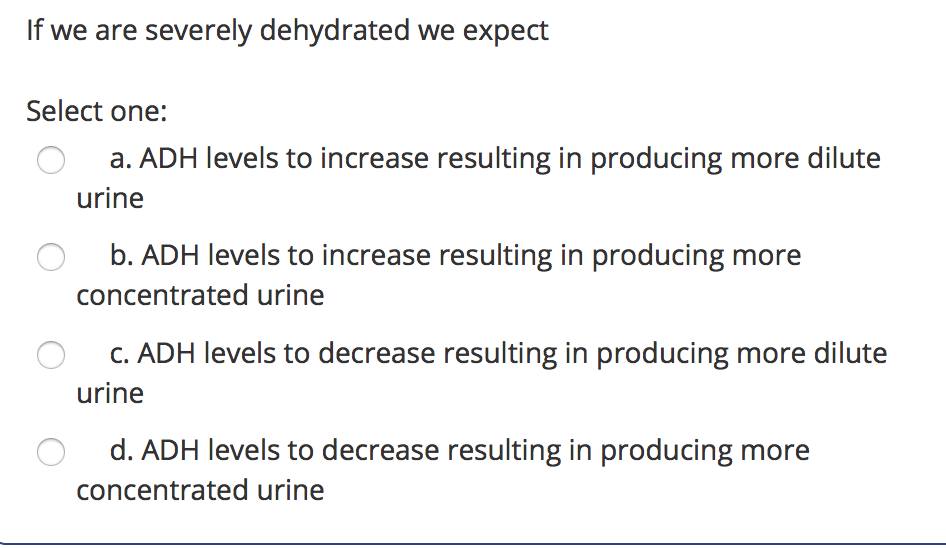 Decreased Adh Levels Results In A Urine High In Decreased Adh Levels Results In A Urine High In