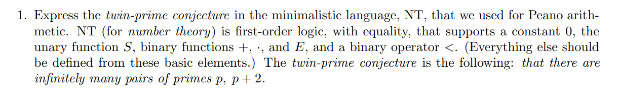 Solved 1. Express the twin-prime conjecture in the | Chegg.com
