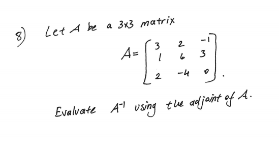 Solved 8) Let A be a 3x3 matrix A-3 2 3 L2 - 4o. Evalvate | Chegg.com